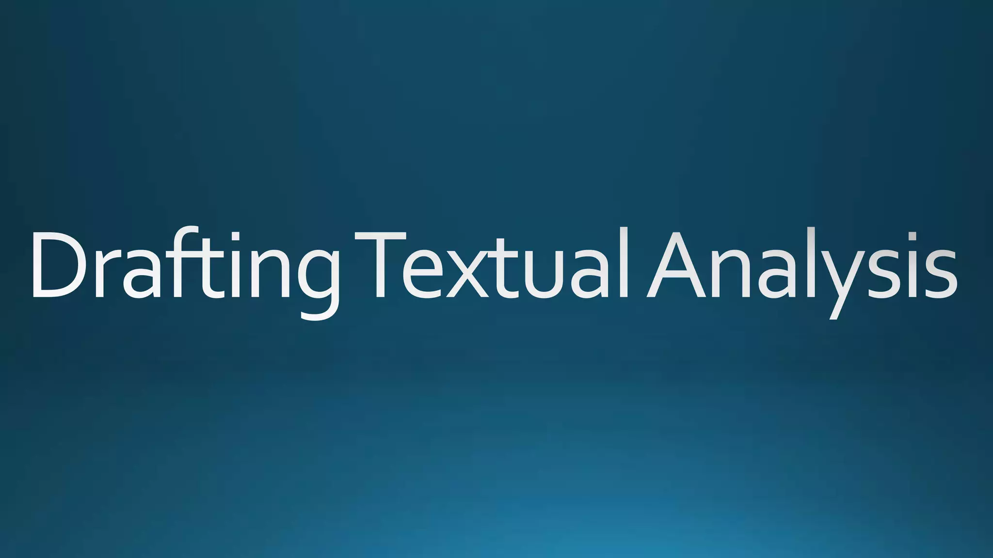 Drafting textual analysis | PPT
