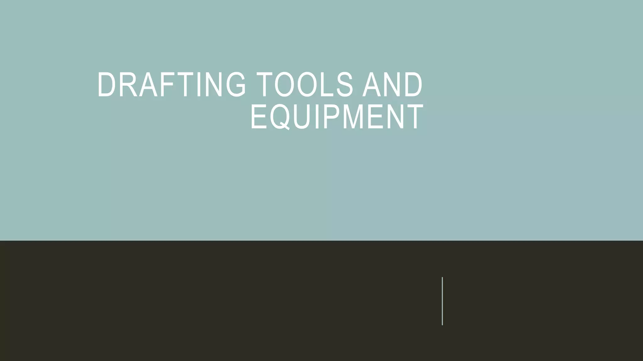 Drafting tools and equipment | PPTX
