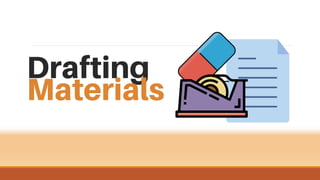 Drafting tools,materials and equipment | PPTX