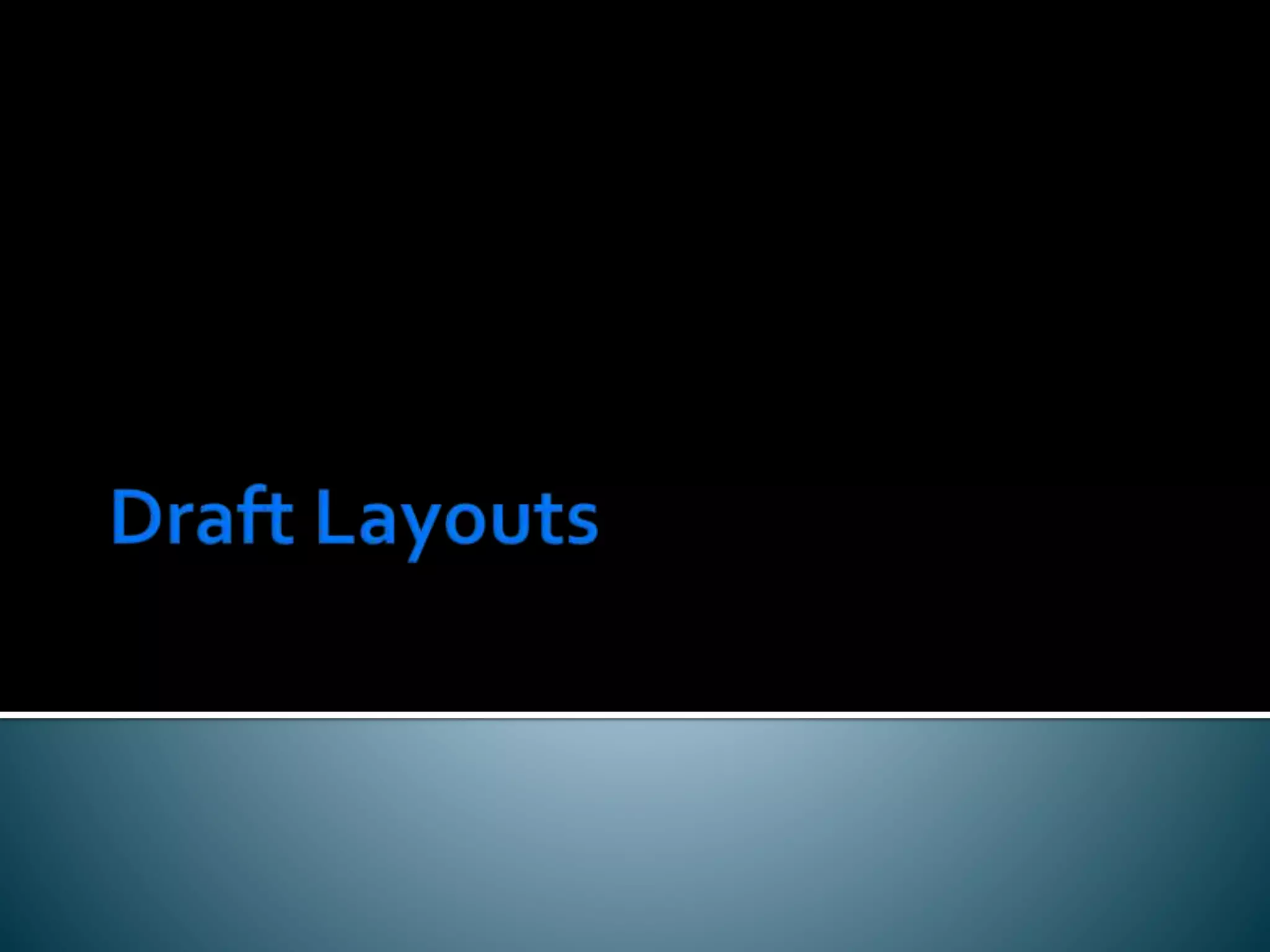 Draft layouts | PPTX
