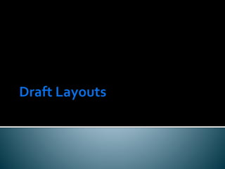 Draft layouts | PPTX