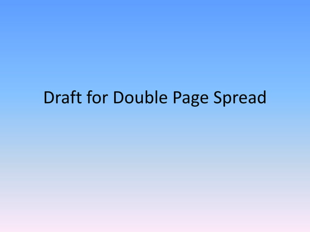 Draft for Double Page Spread | PPTX