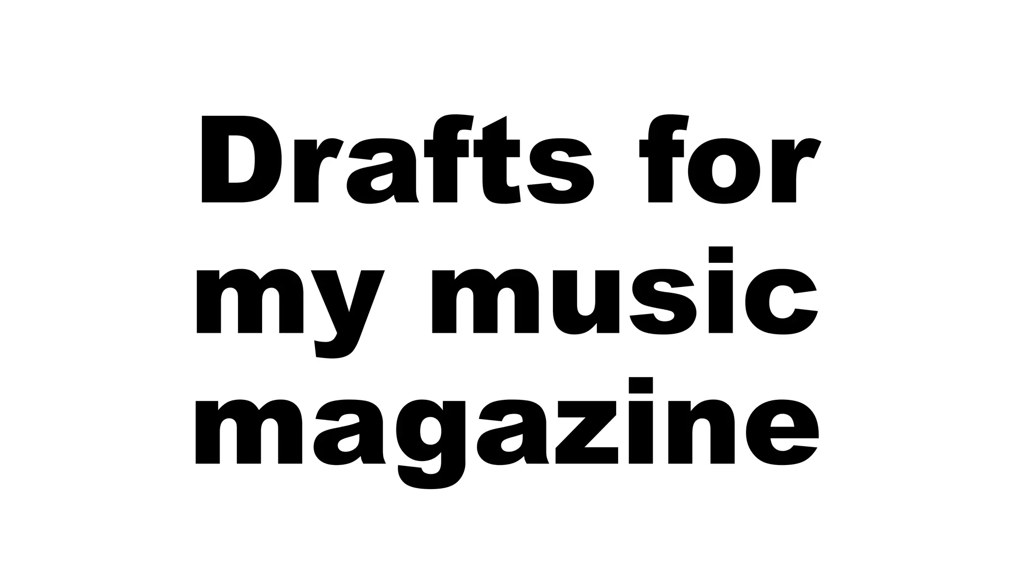 Drafts for my music magazine | PPT