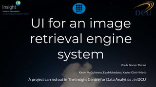 User Interface for an Image Retrieval Engine System | PPTX