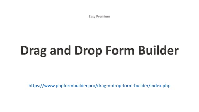 Drag and drop Form Builder | PPT
