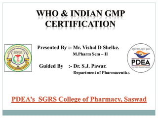 Indian GMP Certification & WHO GMP Certification | PPTX