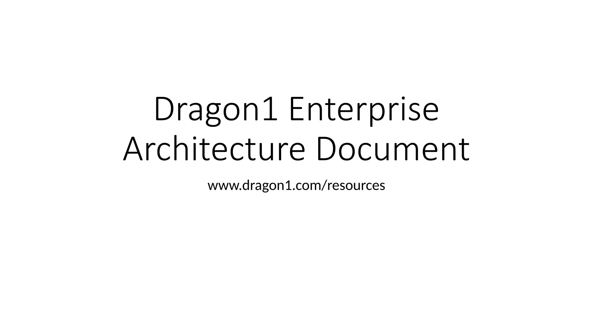 dragon1-enterprise-architecture-document-example-v0.1d.pptx