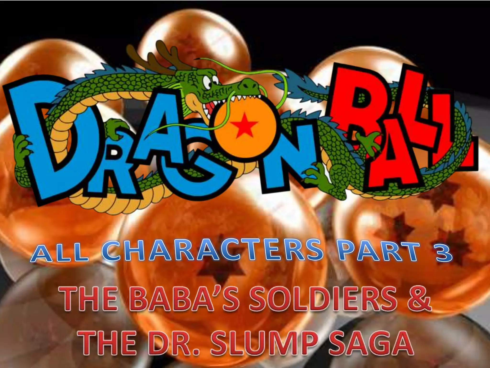Dragon Ball All Characters 3: Baba's Soldiers & Dr. Slump | PPTX