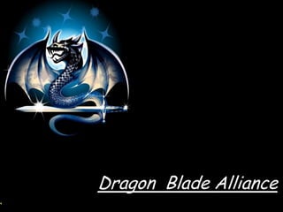 Dragon Blade Alliance | PPT