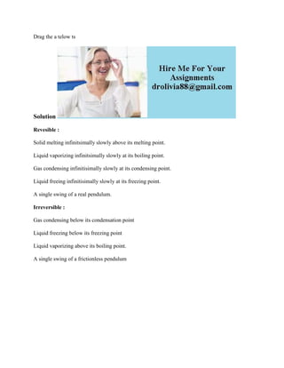 Drag the a telow ts SolutionRevesible - Solid melting infinitsimally s.docx