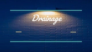 Drainage | PPT