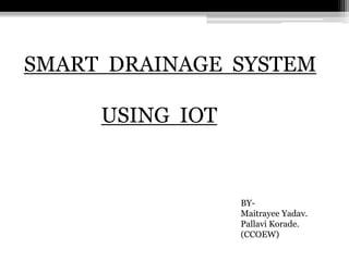 SMART DRAINAGE SYSTEM USING IOT | PPTX