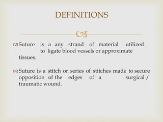 suturing and care of drainage | PPTX