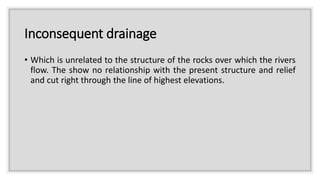 Drainage pattern and their significance | PPTX