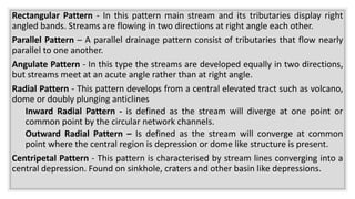 Drainage pattern and their significance | PPTX