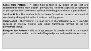 Drainage pattern and their significance | PPTX