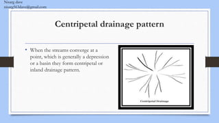 Drainage patterns by nisarg dave | PPT | Geography | Science