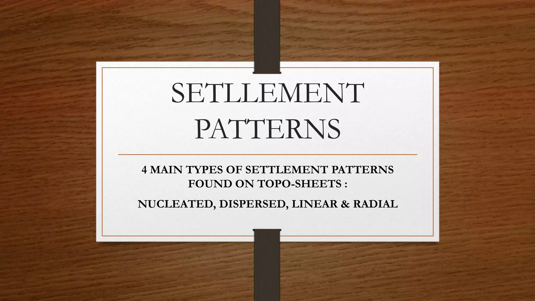 Drainage and Settlement patterns | PPTX