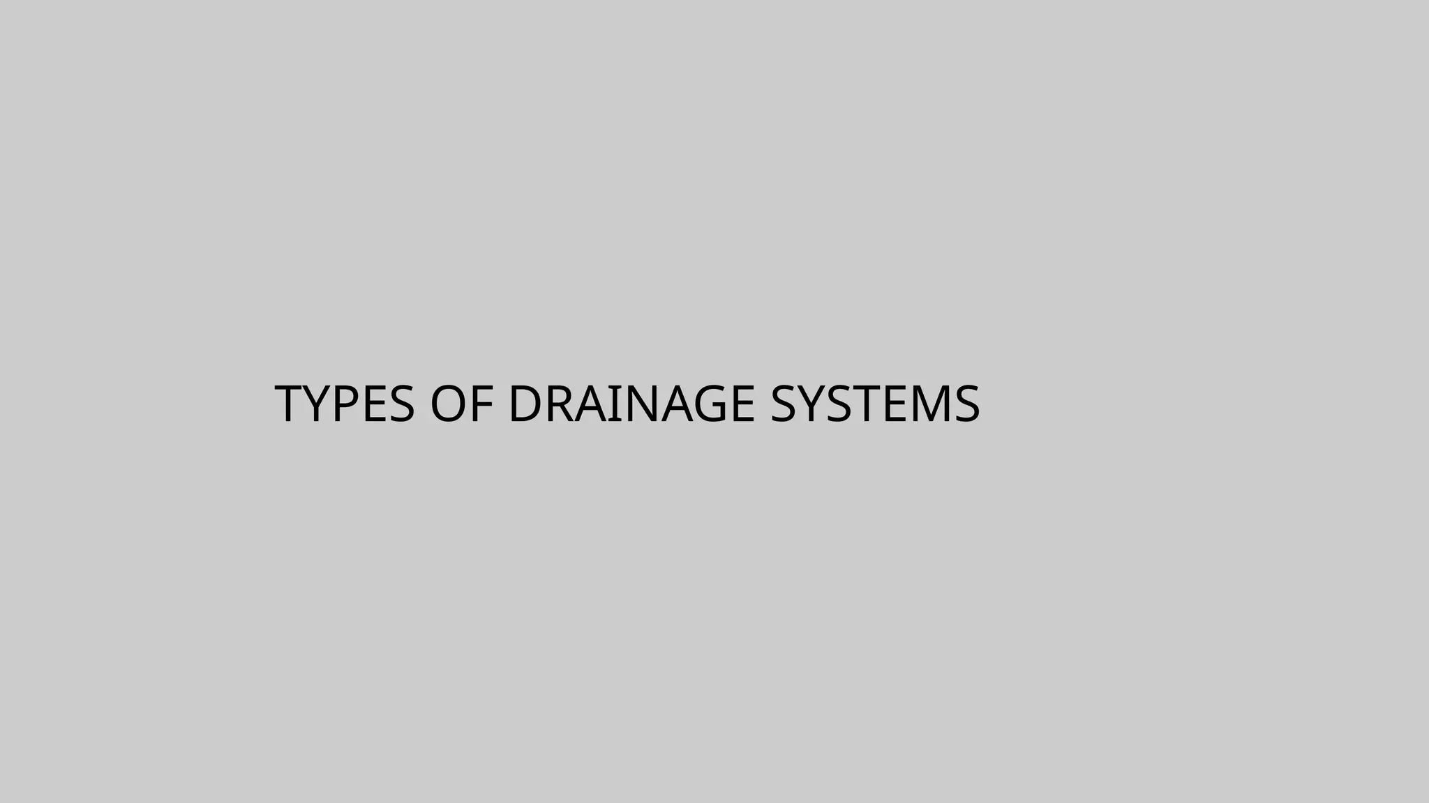 DRAINAGE SYSTEMS OF A BUILDING & COMPONENTS OF A DRAINAGE SYSTEM | PPTX
