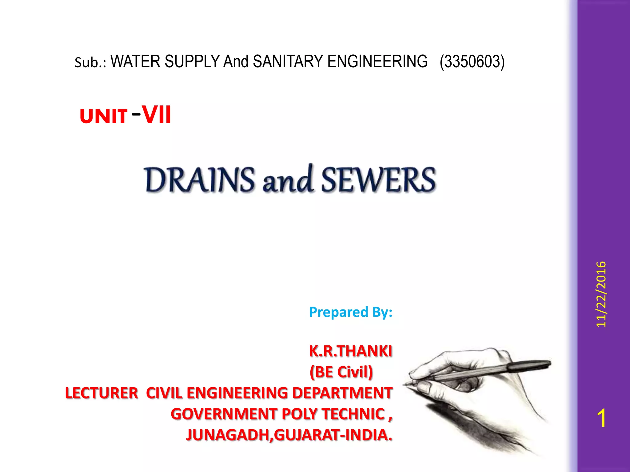 Drainsandsewers unit7 By K R Thanki | PPTX