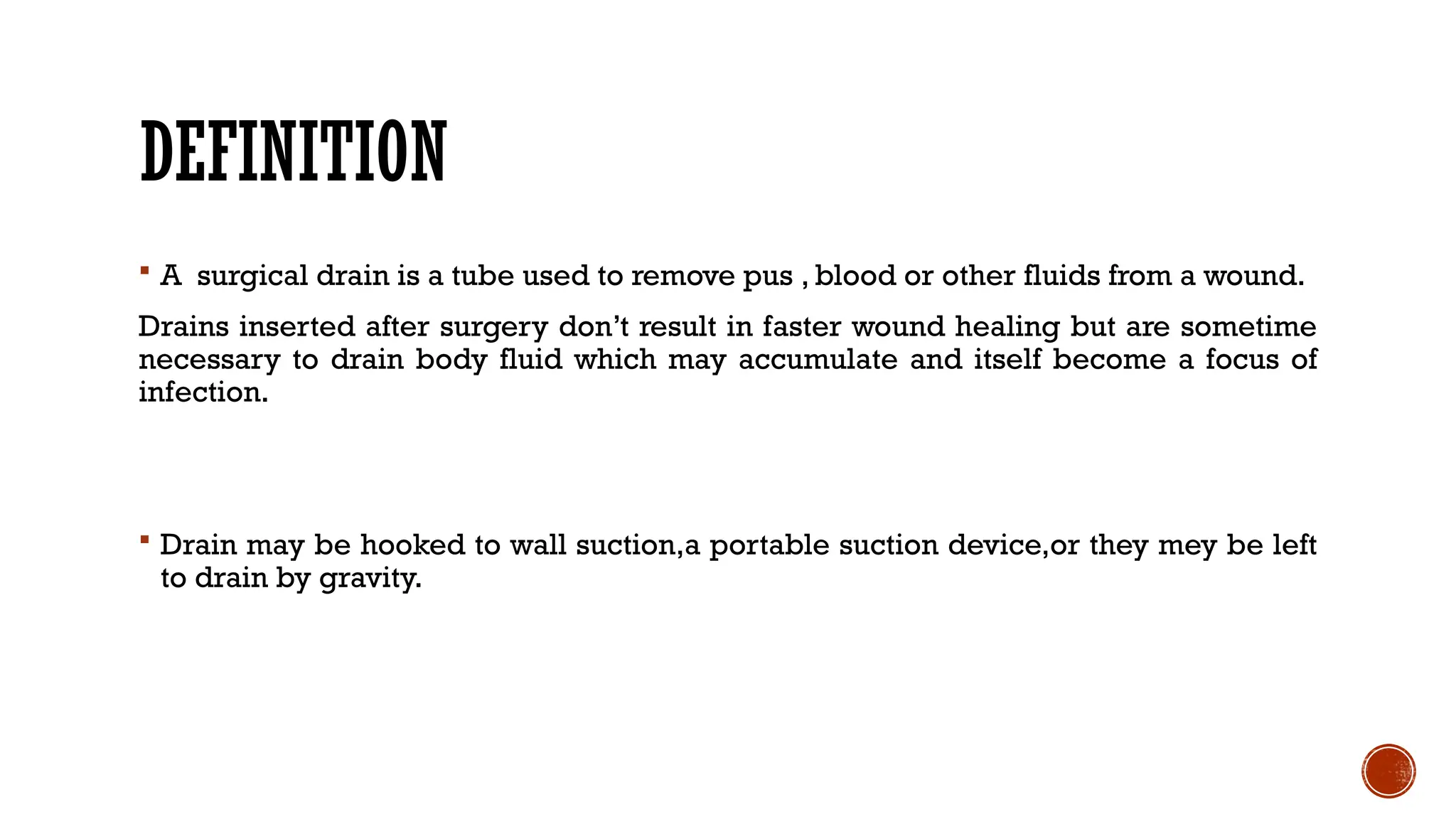 DRAINS IN SURGERY . DR MANISH CHAUDHARY SURGERY RESIDENT,COMSTH, 2024 ...