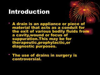 DRAINS IN SURGERY surgery lecture for medical students.ppt