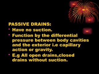 DRAINS IN SURGERY surgery lecture for medical students.ppt