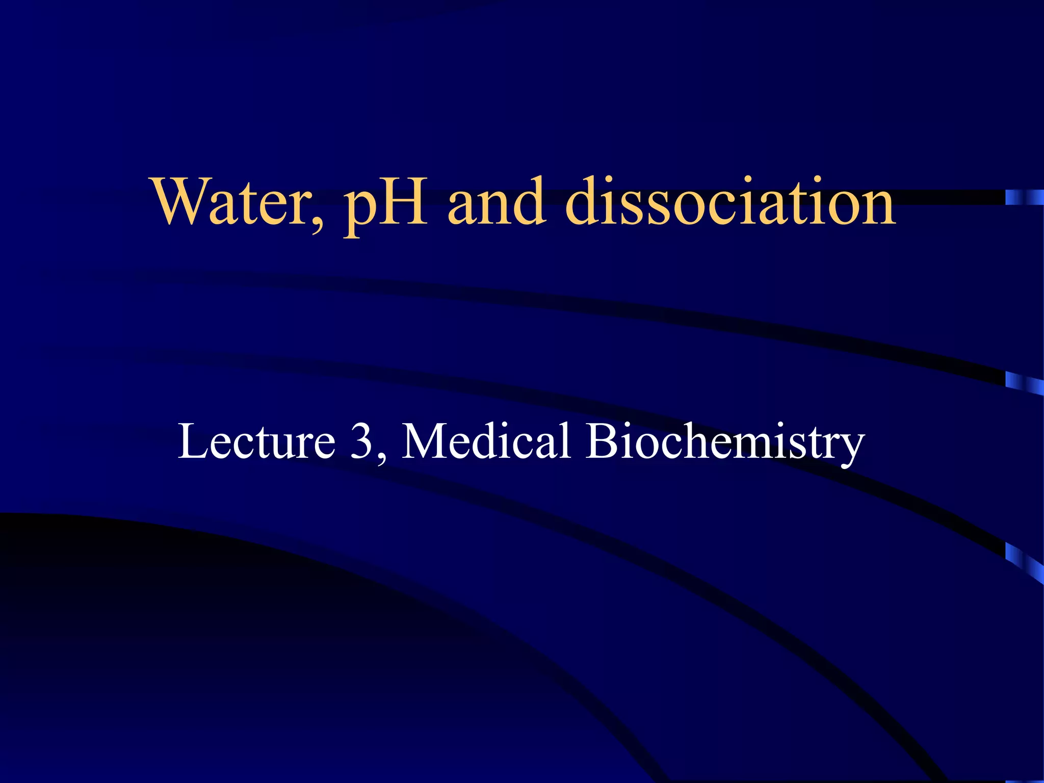 Water, pH and Dissociation | PPT