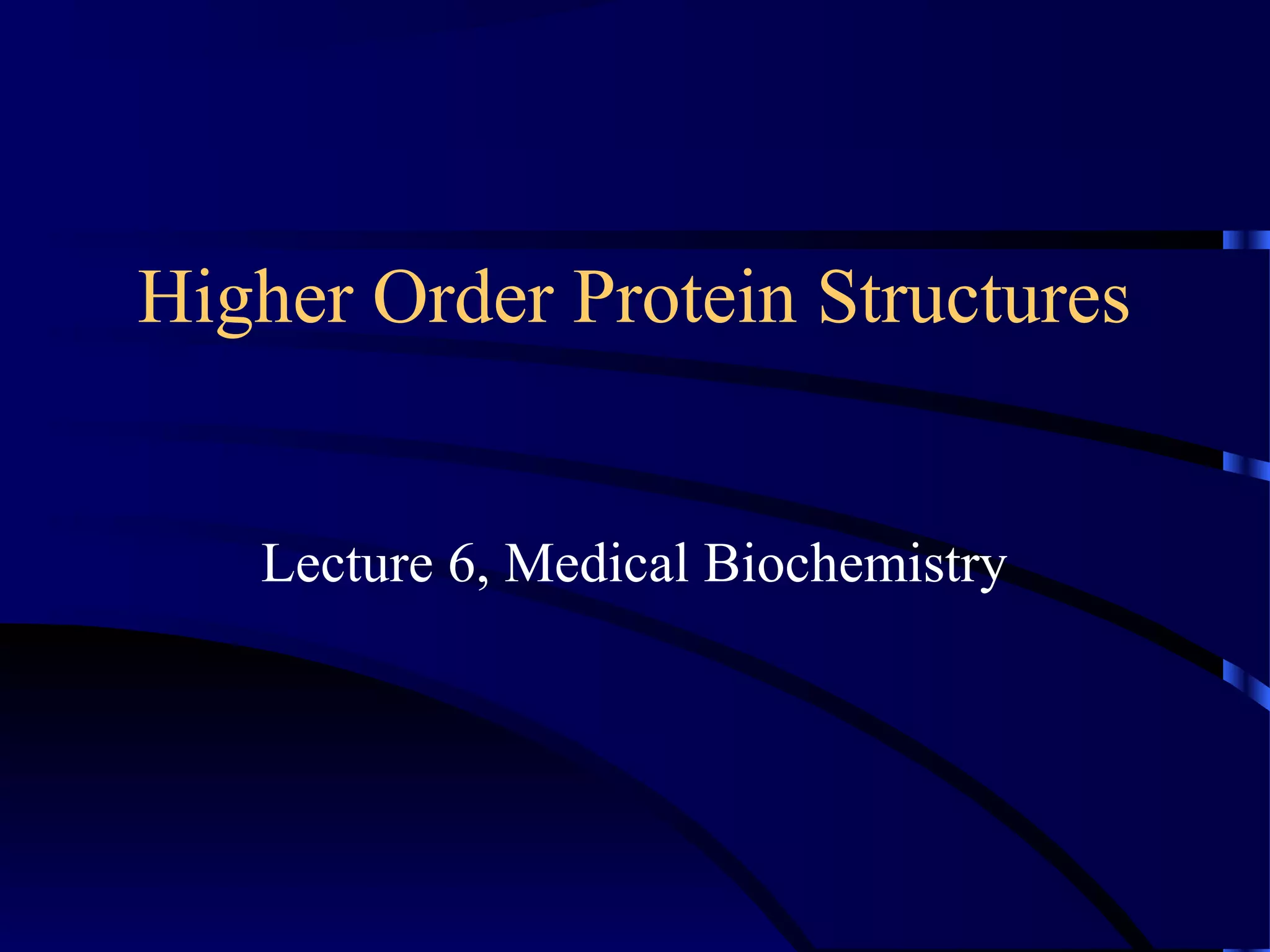 Higher Order Protein Structures | PPT