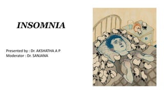 DrAkshat_Insomnia etiology causes treatment .pptx