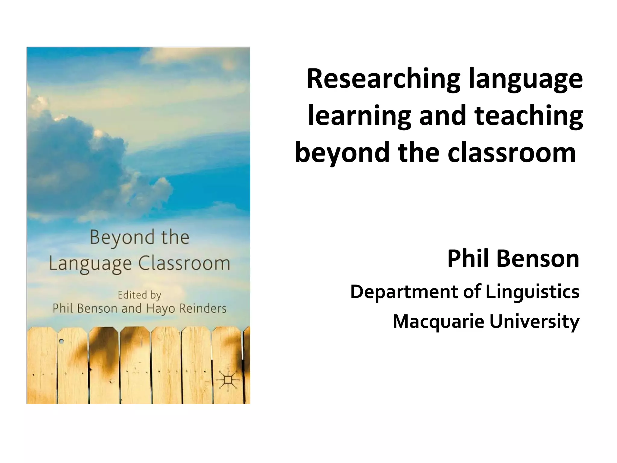 Researching language learning beyond the classroom | PPT