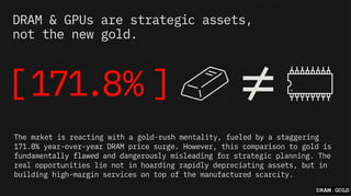 GPU, HBM, DDR4/DDR5, DRAM Is The New Gold | PDF