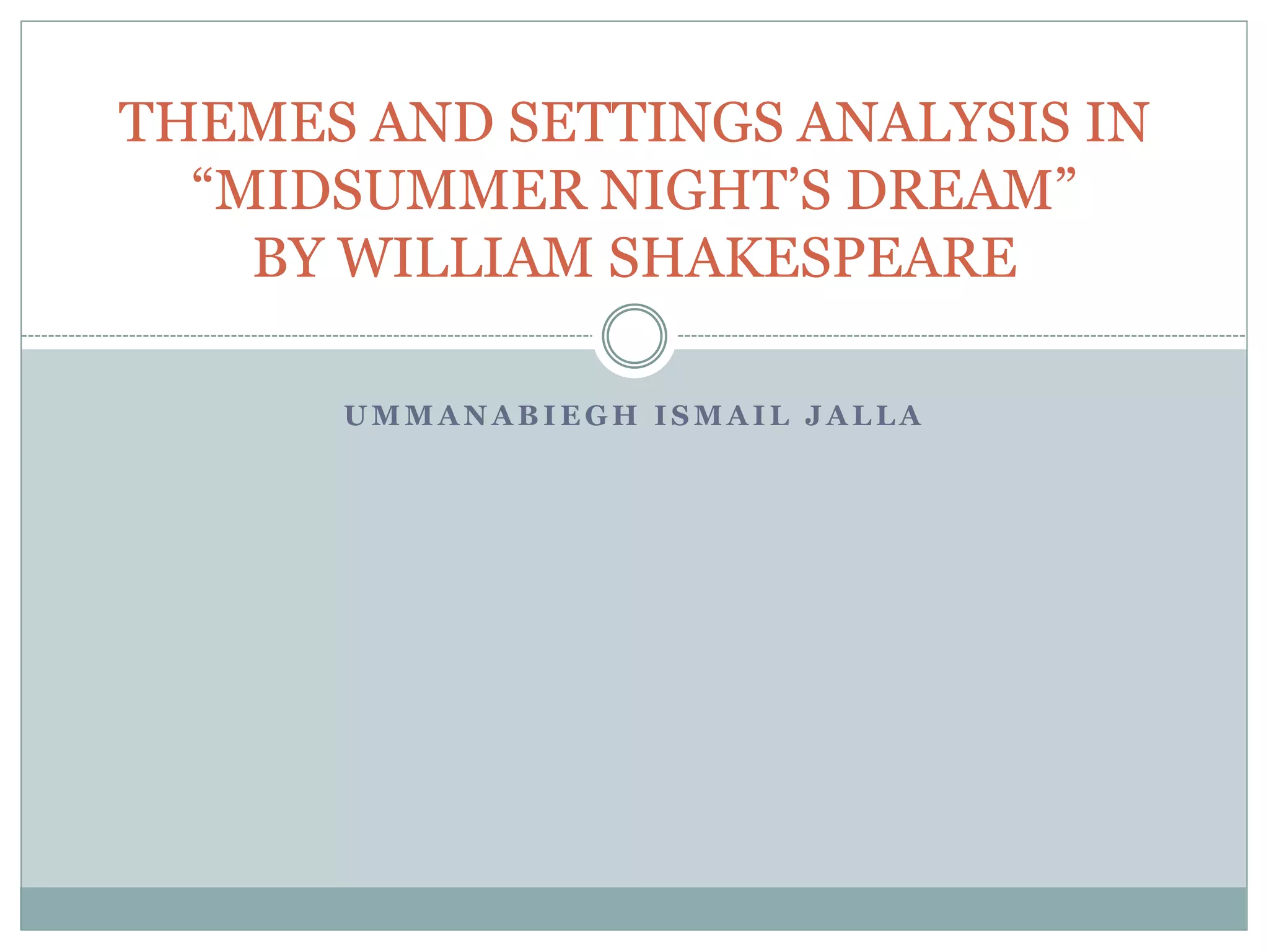 Themes and Settings in "A Midsummer Night's Dream" by William ...