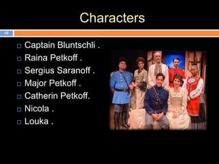 Drama arms and the man | PPTX