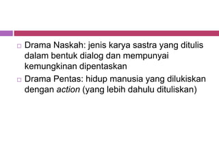 Drama pengertian dasar | PPTX
