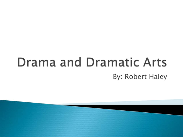 Drama And Dramatic Arts | PPT