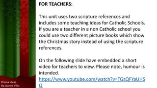 Ideas for teaching Primary Drama at Christmas time | PPTX