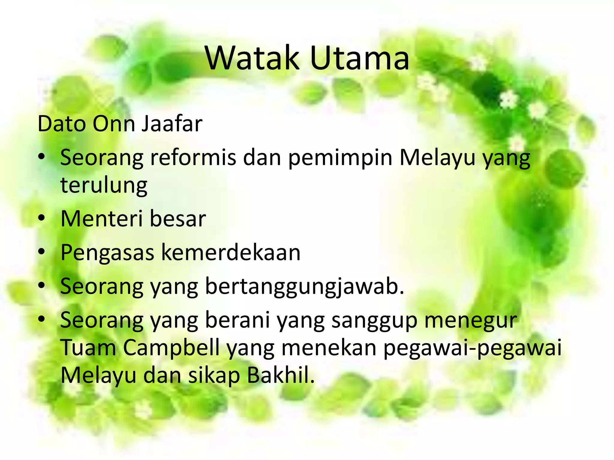 Drama Dato Onn tingkatan 5-watak perwatakan | PPT