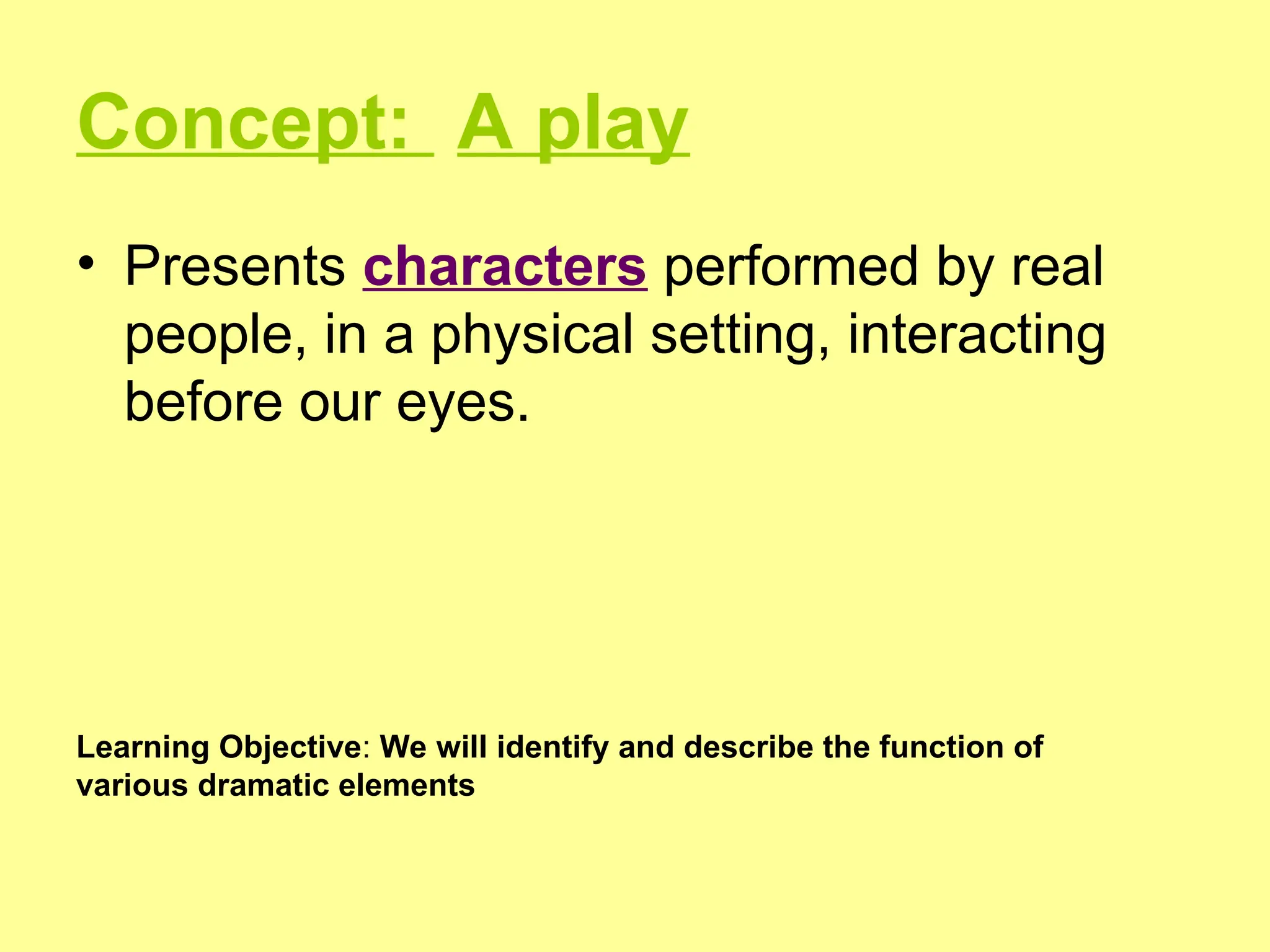 THE ELEMENTS OF DRAMA - THEATRE ELEMENTS.ppt