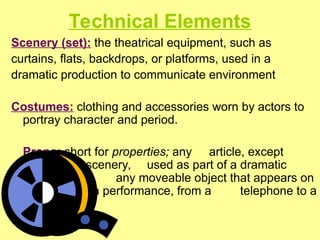 THE ELEMENTS OF DRAMA - THEATRE ELEMENTS.ppt