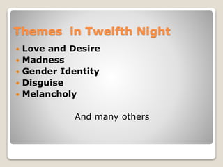 Desire and Love, Theme of Twelfth Night | PPT