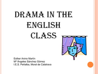 Drama in the English class | PPT