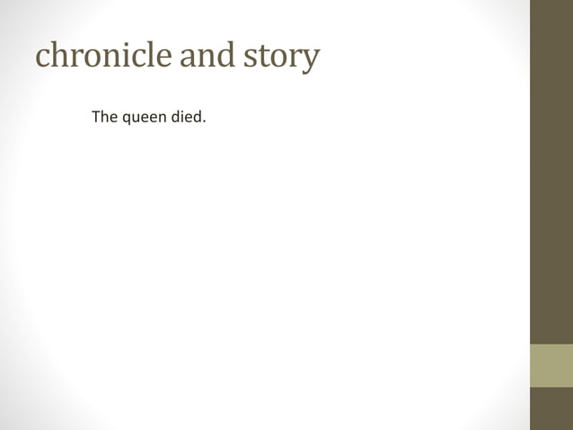 Chronicle, story; drama, theme, and plot: history | PPT