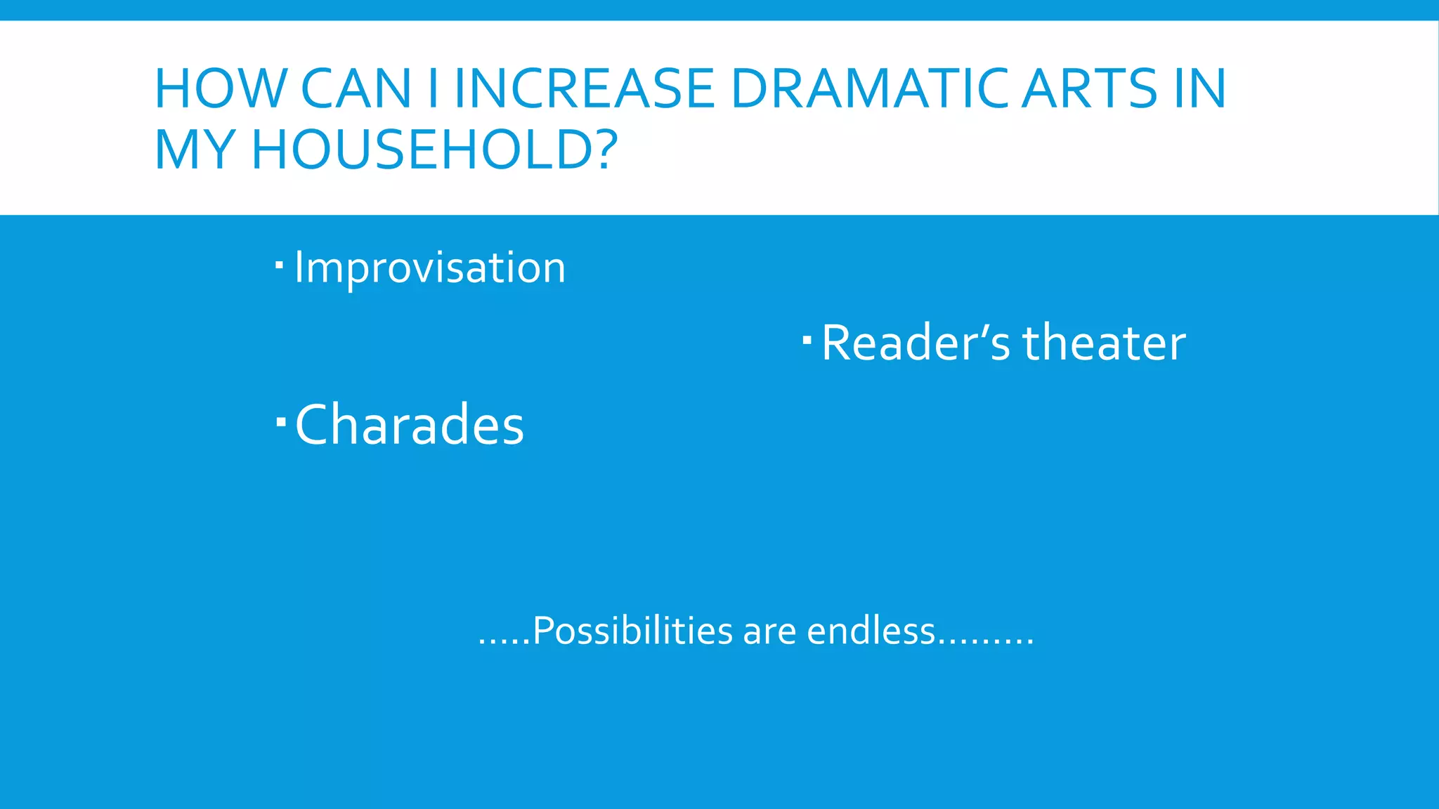 Dramatic arts presentation | PPTX