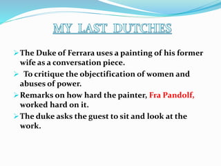 MY LAST DUTCHES (Dramatic Monologue) | PPTX | Museums & Galleries ...