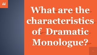 Dramatic monologue | PPTX