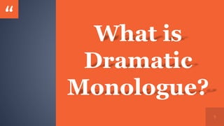 Dramatic monologue | PPTX