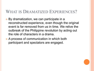 Dramatized experiences Presentation | PPTX