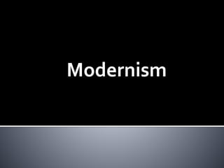 modernism | PPTX