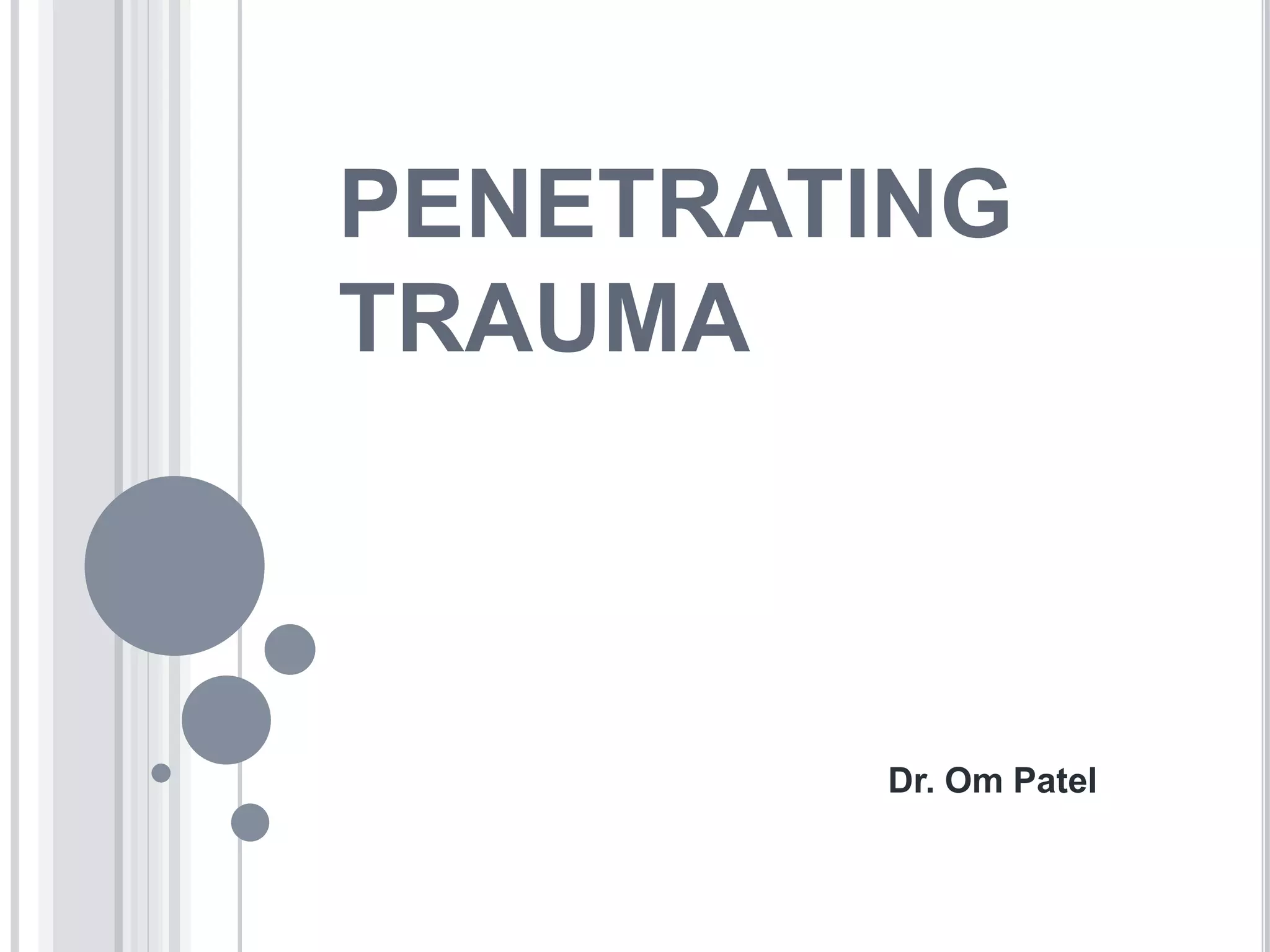Penetrating Ocular Trauma | PPTX